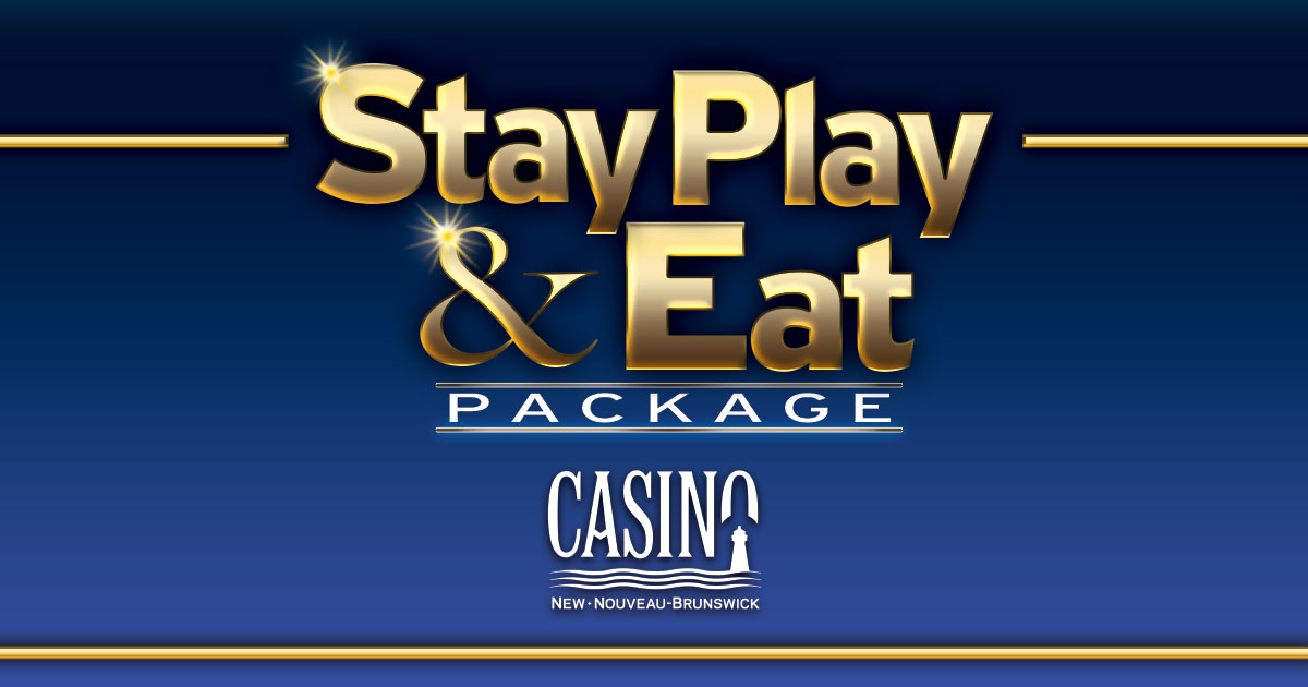 Stay, Play & Eat - Casino New Brunswick